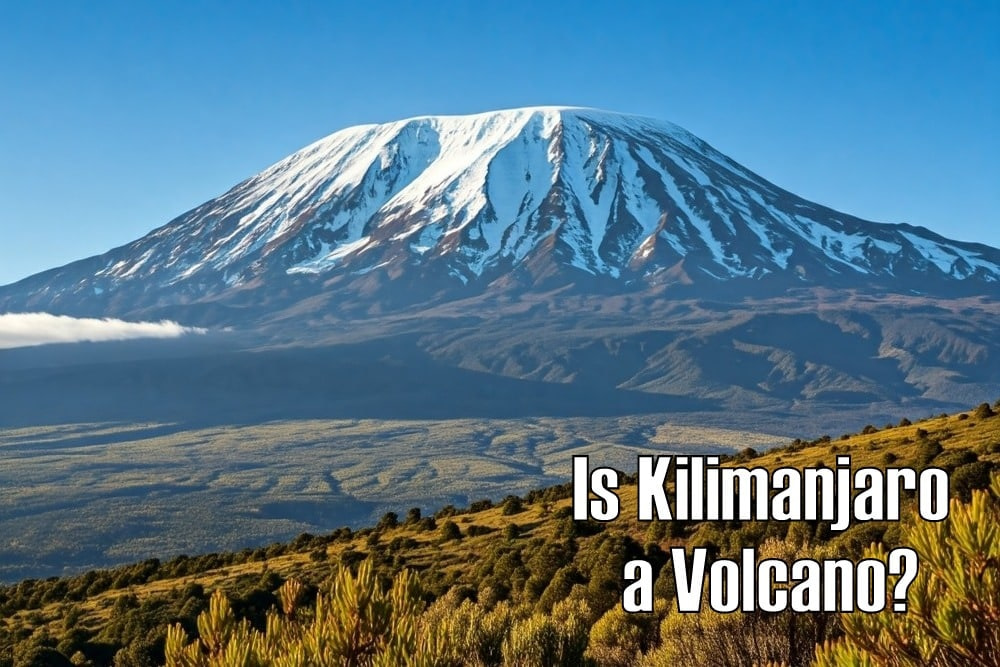 Is Kilimanjaro a Volcano? | Ultimate Kilimanjaro